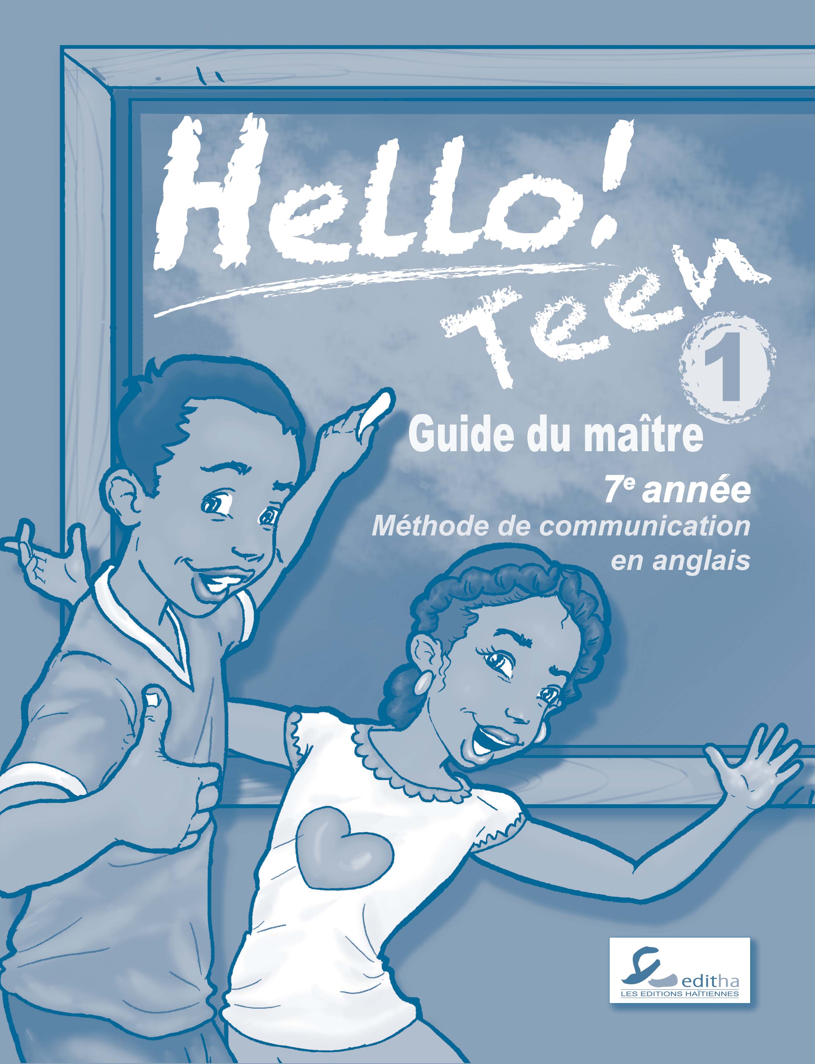 Hello ! Teen 1 - Guide du maître - 7e année