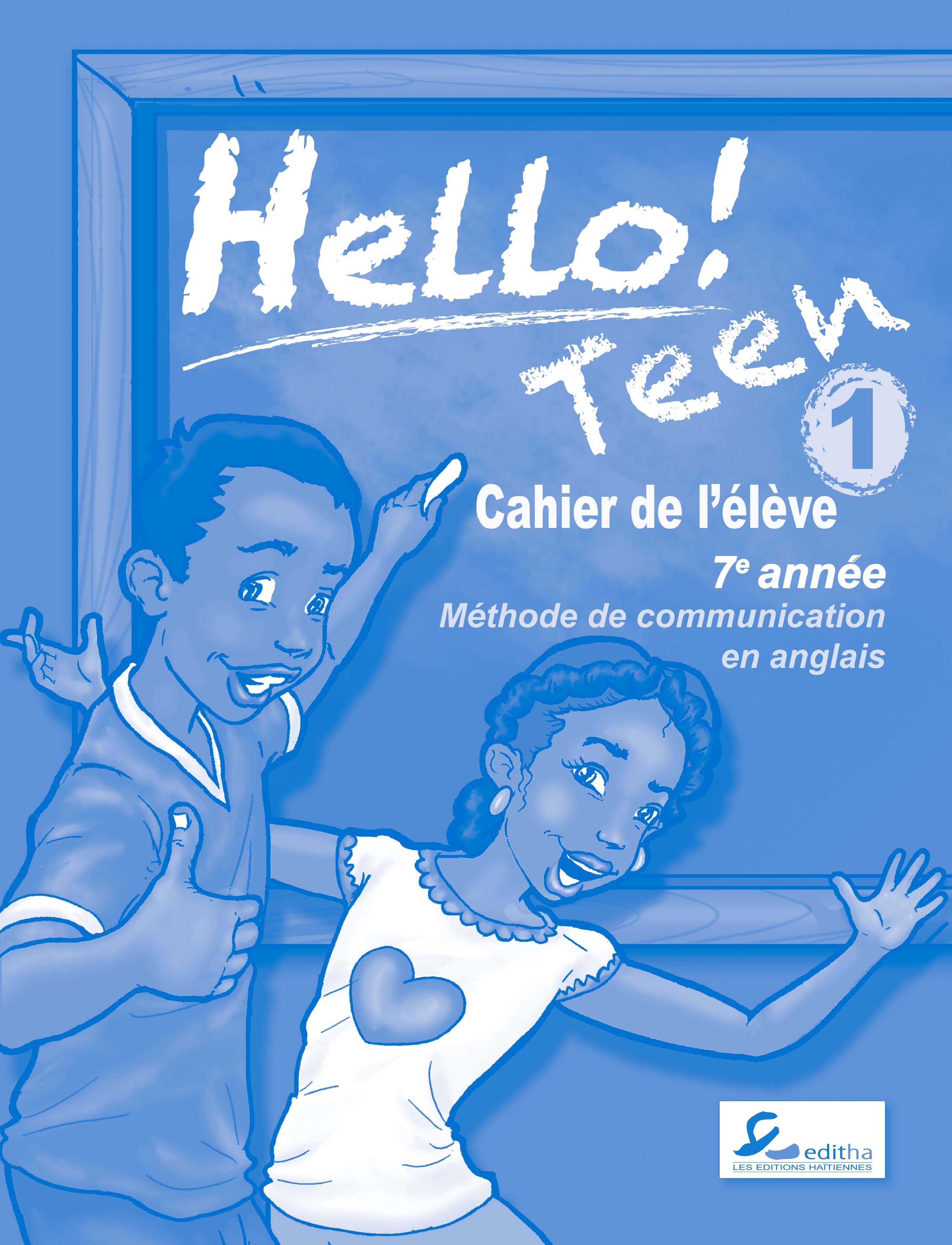 Hello ! Teen 1 - Cahier de l'élève - 7e année