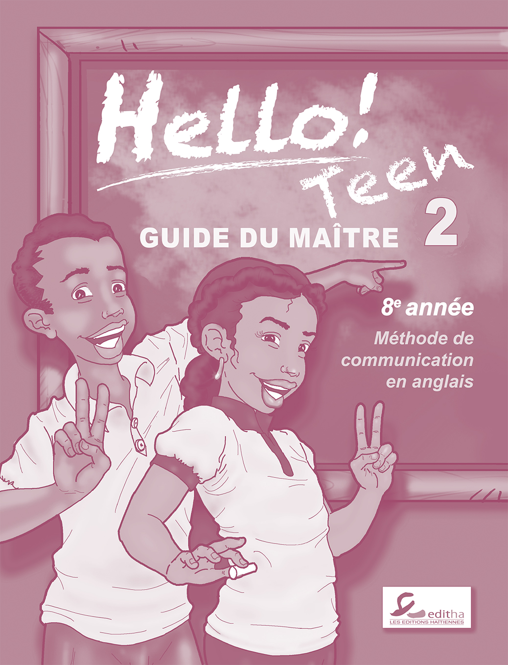 Hello ! Teen 2 - GUIDE DU MAÎTRE - 8e année
