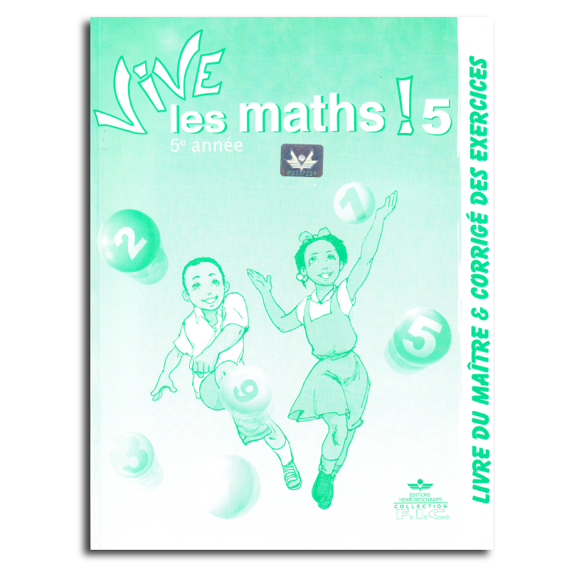 VIVE les maths ! 5 - LIVRE DU MAÎTRE & CORRIGÉ DES EXERCICES