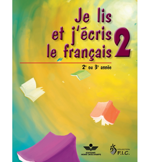 Je lis et j'écris le français 2 - 2e ou 3e année